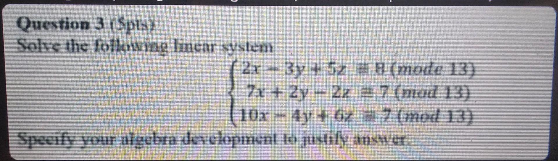 Solved Question 3 (5pts) Solve the following linear system | Chegg.com