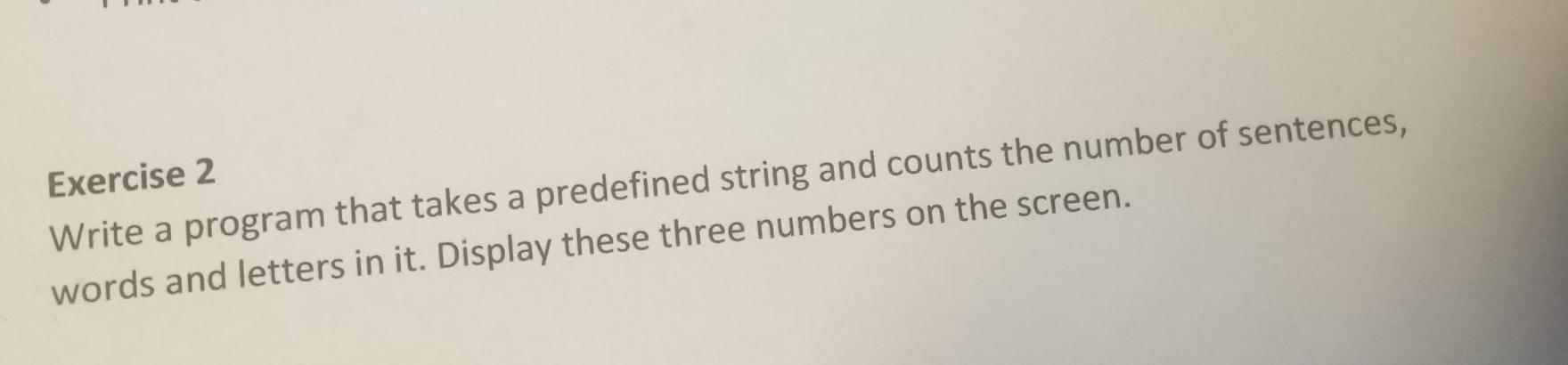 Solved Exercise 2 Write a program that takes a predefined | Chegg.com