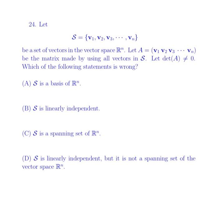 Solved 24. Let S={v1,v2,v3,⋯,vn} be a set of vectors in the | Chegg.com