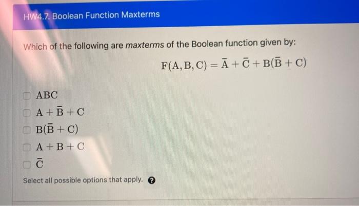 Solved HW4.7. Boolean Function Maxterms Which of the | Chegg.com