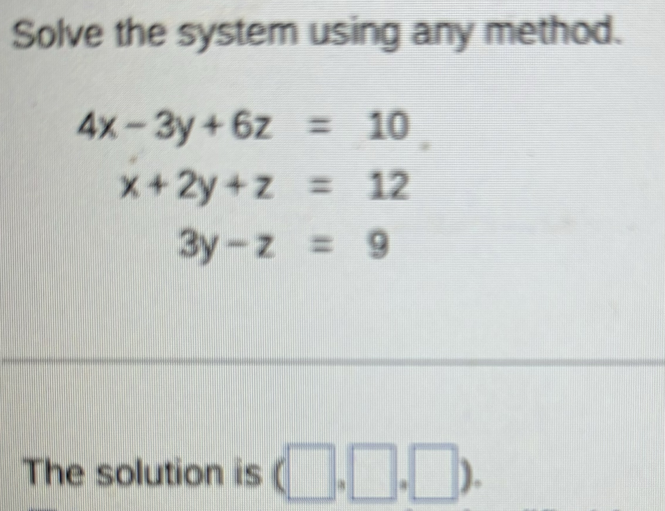Solved Solve the system using any | Chegg.com