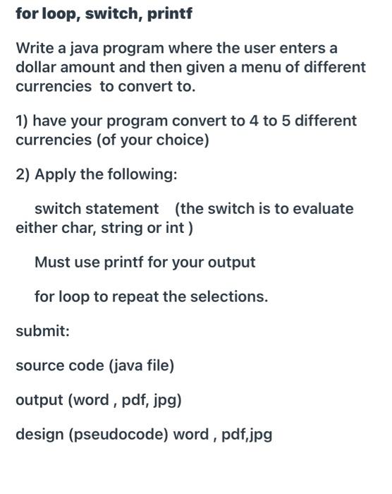 Solved for loop, switch, printf Write a java program where | Chegg.com