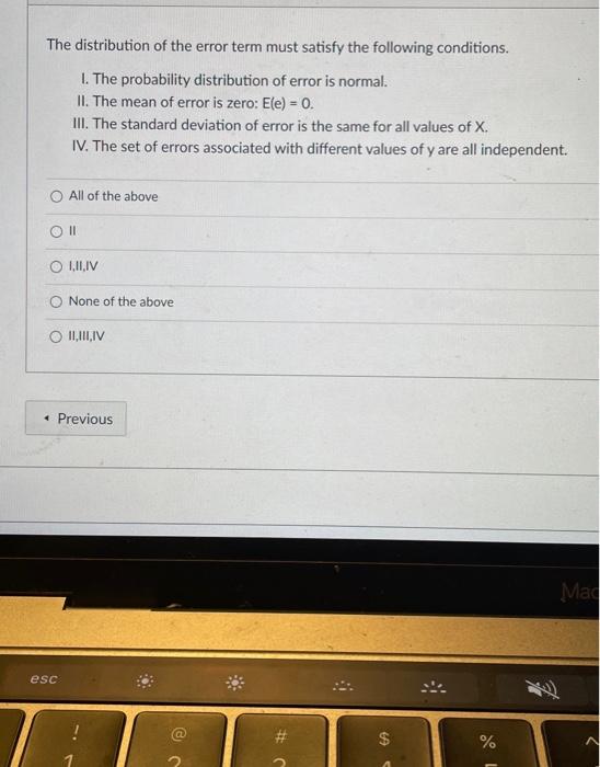 Solved The distribution of the error term must satisfy the | Chegg.com