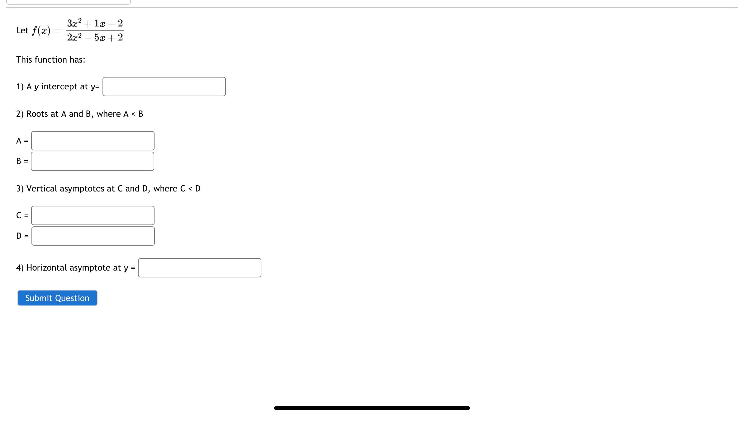 Solved Let f(x)=3x2+1x-22x2-5x+2This function has:Ay | Chegg.com