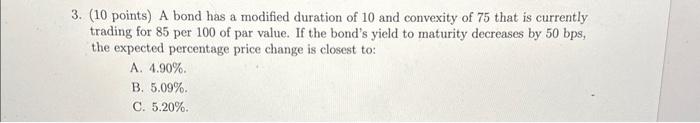 Solved 3. ( 10 points) A bond has a modified duration of 10 | Chegg.com