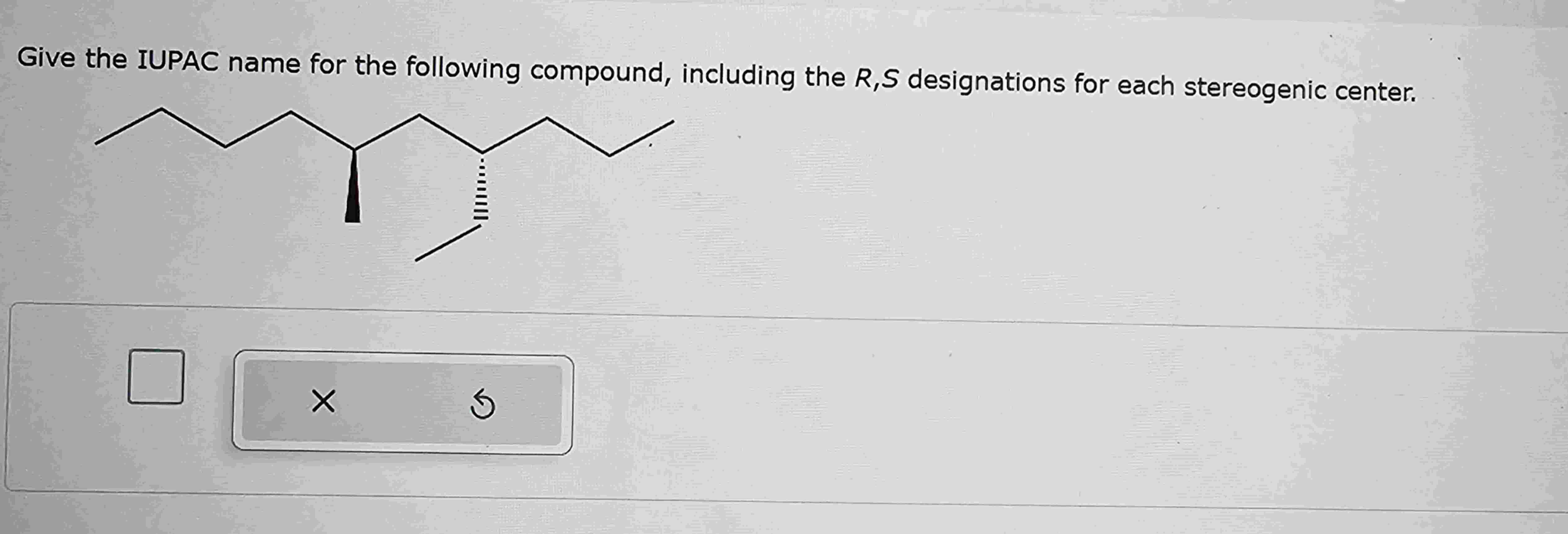 Solved Give the IUPAC name for the following compound, | Chegg.com