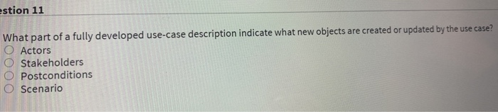 Solved estion 11 What part of a fully developed use-case | Chegg.com