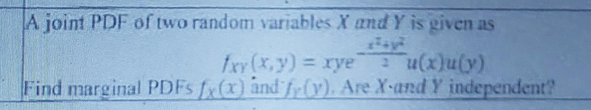 Solved A joint PDF of two random variables X and Y is given | Chegg.com
