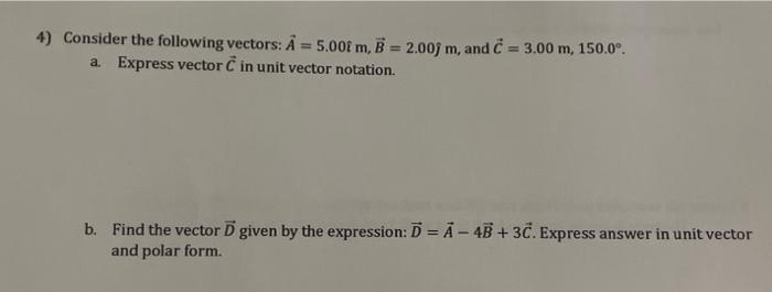 Solved A Express Vector C In Unit Vector Notation B Find 8929