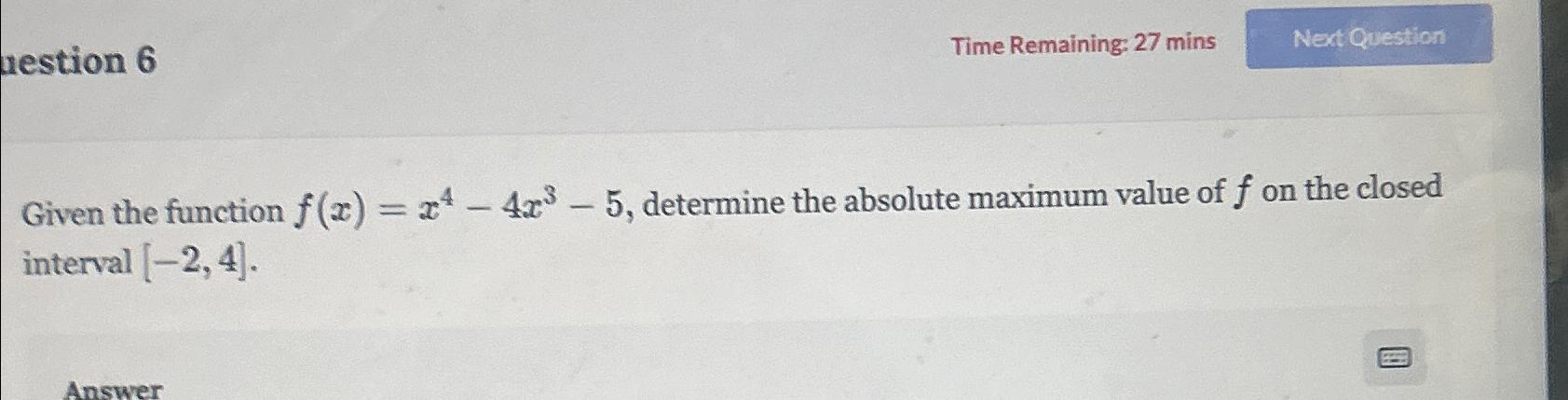 Solved aestion 6Time Remaining: 27 ﻿minsGiven the function | Chegg.com