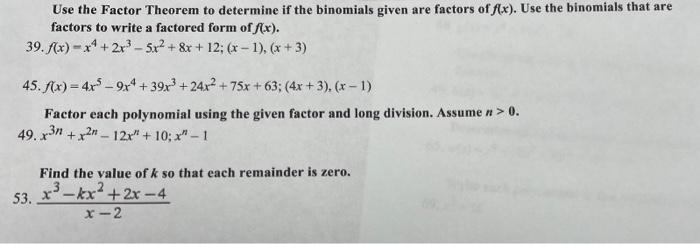 Solved Use the Factor Theorem to determine if the binomials | Chegg.com