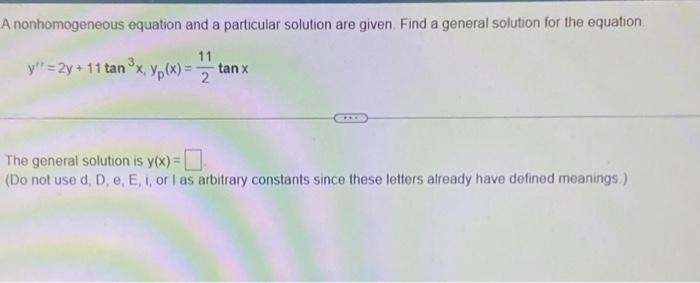 Solved A nonhomogeneous equation and a particular solution | Chegg.com