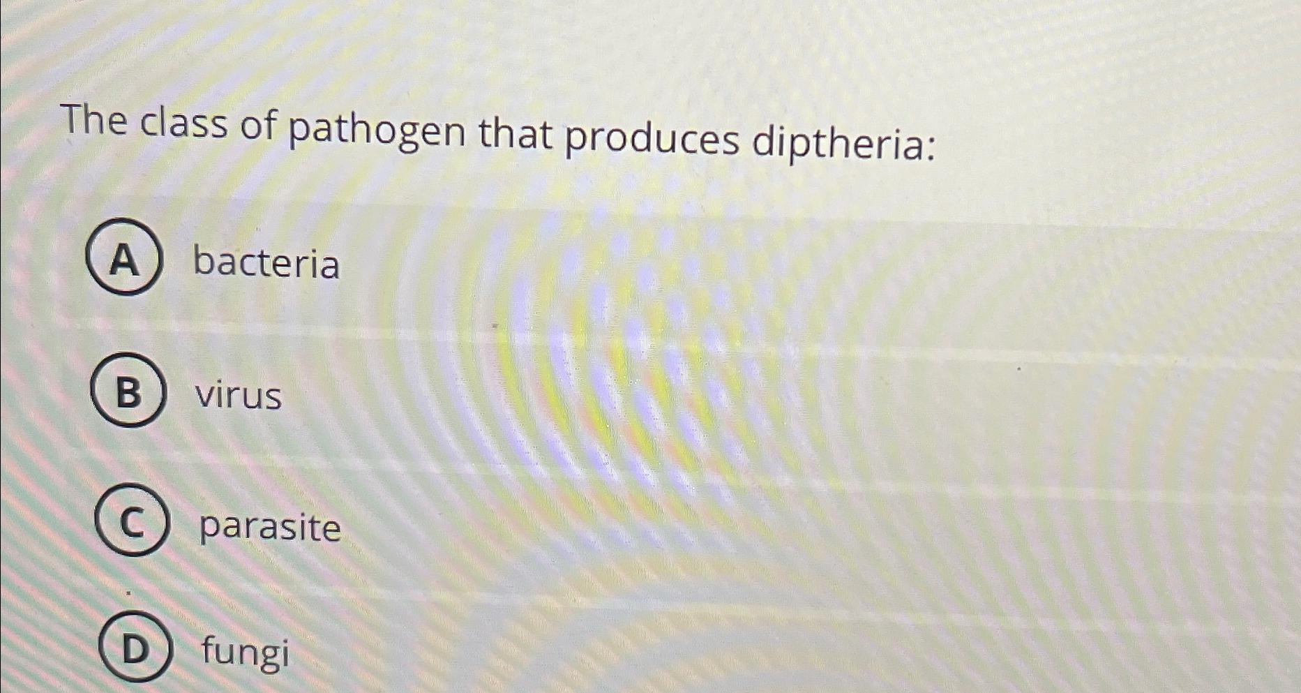 Solved The class of pathogen that produces | Chegg.com