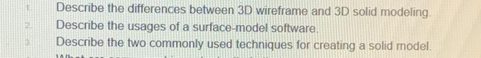 Solved Describe the differences between 3D wireframe and 3D | Chegg.com