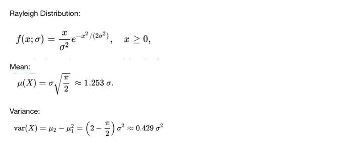 Solved Rayleigh Distribution: f(0;0) = -2°/(20), x0 % > 0, | Chegg.com