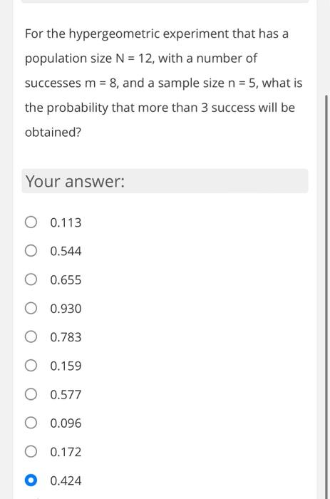 Solved For the hypergeometric experiment that has a | Chegg.com