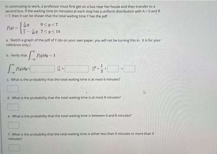 Solved In commuting to work, a professor must first get on a | Chegg.com