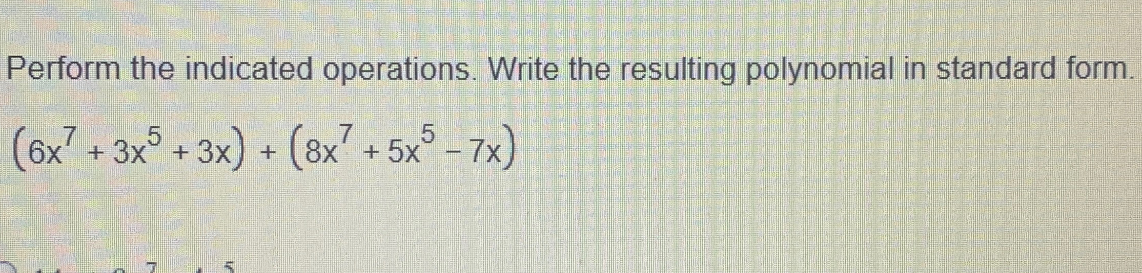 Solved Perform the indicated operations. Write the resulting | Chegg.com