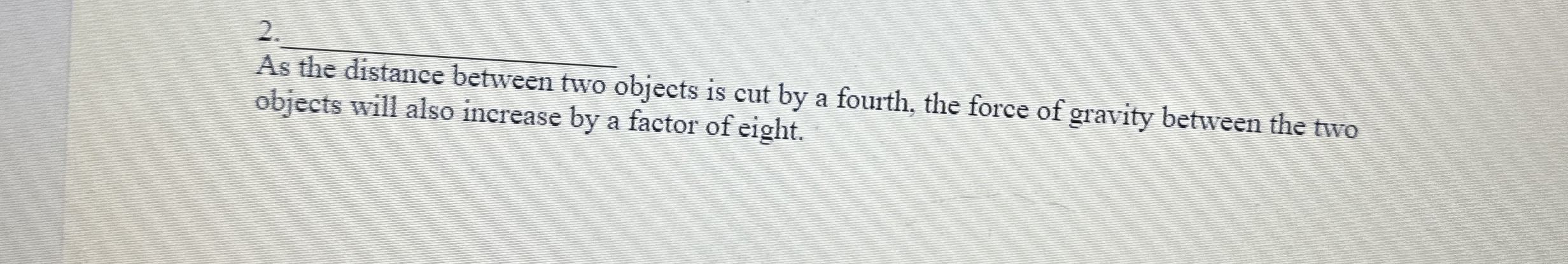 Solved q,As the distance between two objects is cut by a | Chegg.com