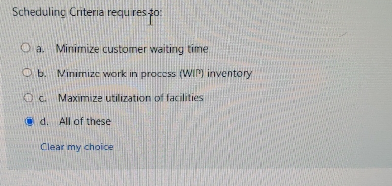 Solved Scheduling Criteria requires to:a. ﻿Minimize customer | Chegg.com