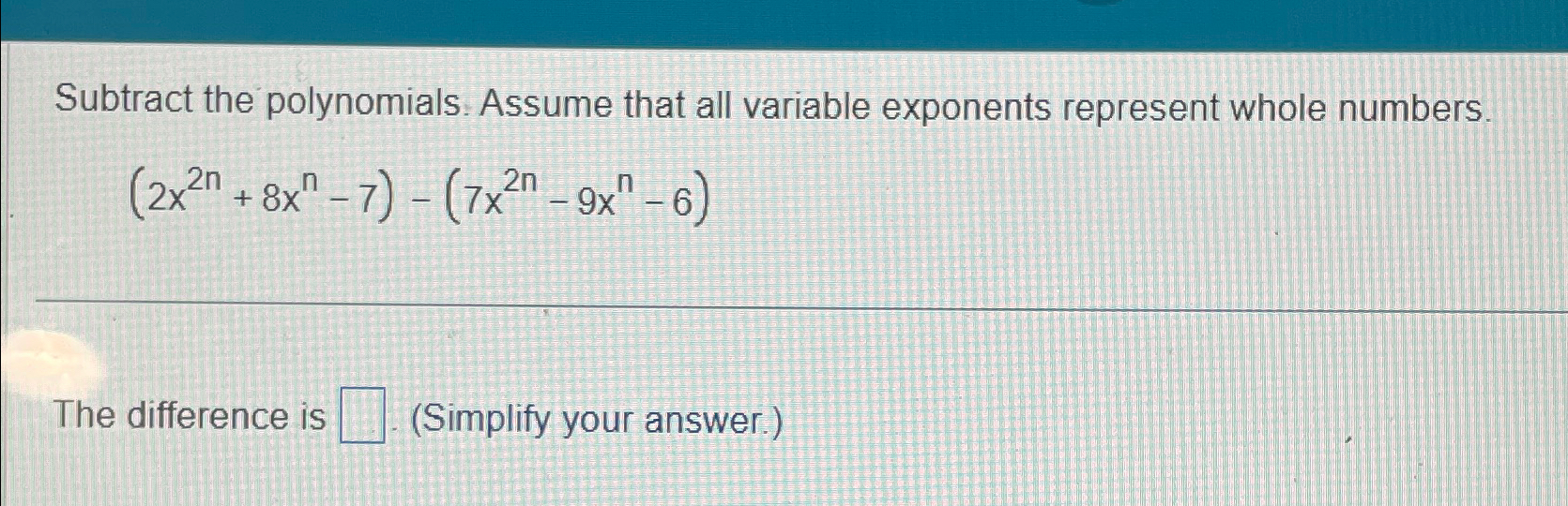 Solved Subtract the polynomials: Assume that all variable | Chegg.com