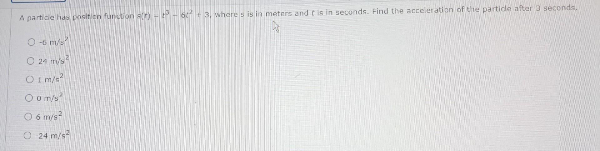 Solved A particle has position function s(t)=t3−6t2+3, where | Chegg.com