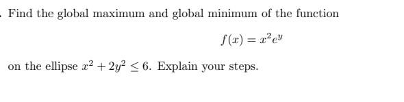 Solved Find the global maximum and global minimum of the | Chegg.com