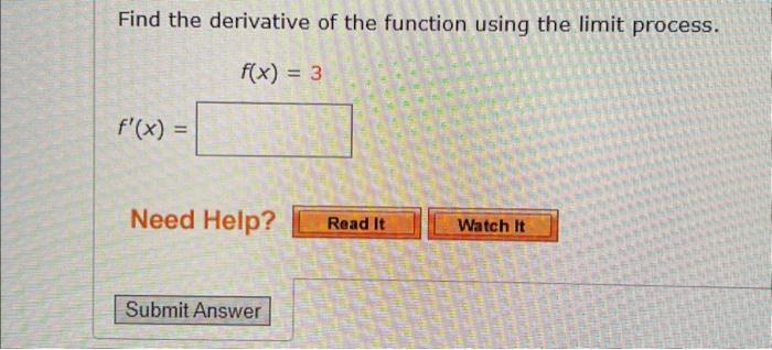 Solved Find the derivative of the function using the limit | Chegg.com