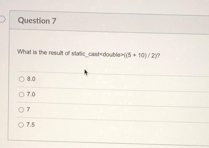 Solved Question 7 What is the result of static_cast((5 + | Chegg.com