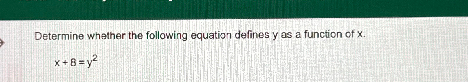 Solved Determine whether the following equation defines y | Chegg.com