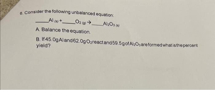 Solved 6. Consider the following unbalanced equation: | Chegg.com
