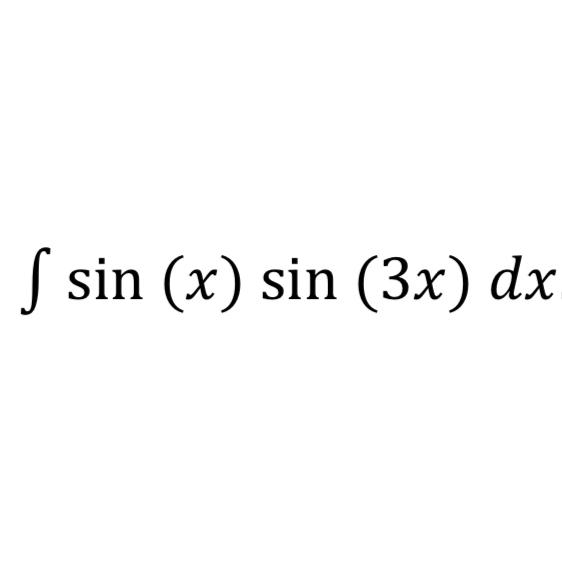 Solved ∫﻿﻿sin(x)sin(3x)dx | Chegg.com