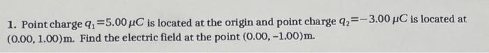 Solved 1. Point charge q1=5.00μC is located at the origin | Chegg.com