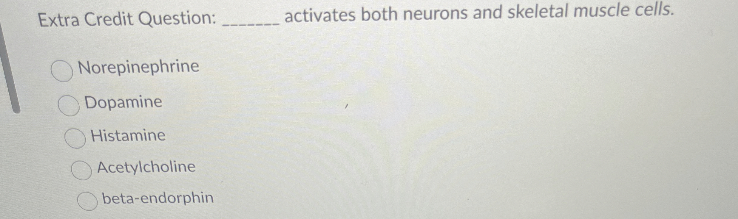 Solved Extra Credit Question: q, ﻿activates both neurons and | Chegg.com