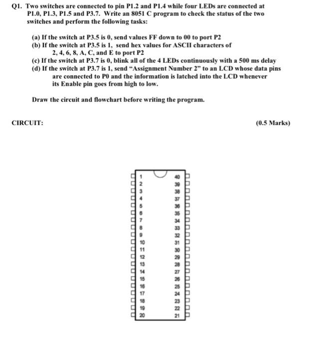 Solved Q1. Two switches are connected to pin P1.2 and P1.4 | Chegg.com