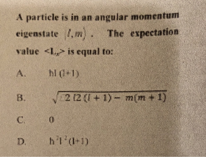 Solved A particle is in an angular momentum eigenstate , m. | Chegg.com