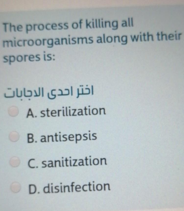 Solved The process of killing all microorganisms along with | Chegg.com
