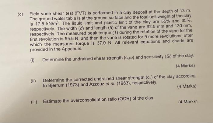 Solved (c) Field vane shear test (FVT) is performed in a | Chegg.com