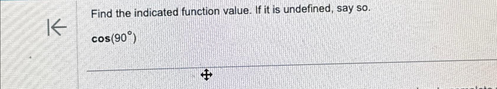 Solved Find The Indicated Function Value If It Is