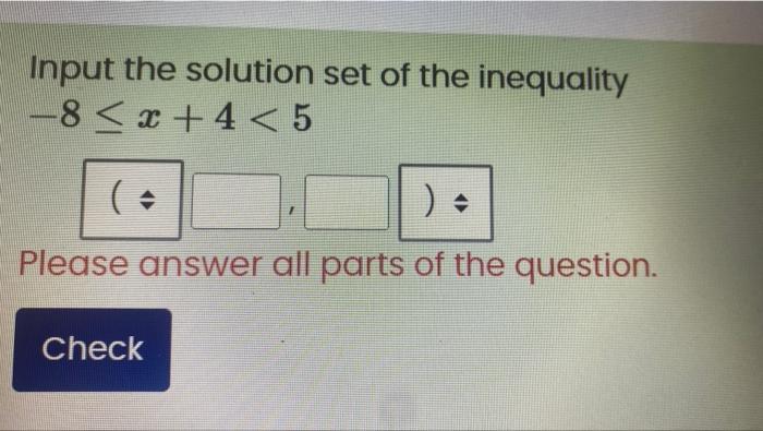 Solved Input the solution set of the inequality −8≤x+4