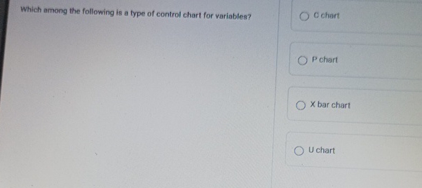 Solved Which among the following is a type of control chart | Chegg.com