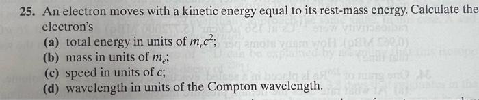Solved 25. An electron moves with a kinetic energy equal to | Chegg.com
