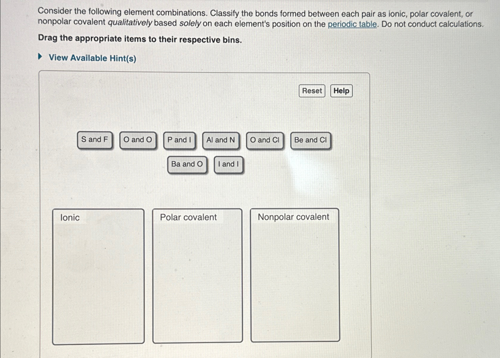 Solved Consider the following element combinations. Classify | Chegg.com