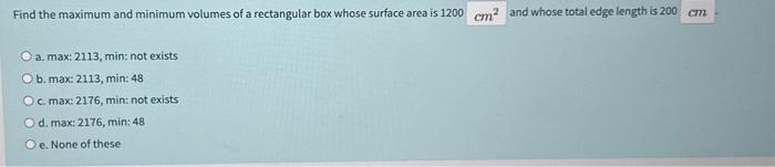 Solved Find the maximum and minimum volumes of a rectangular | Chegg.com