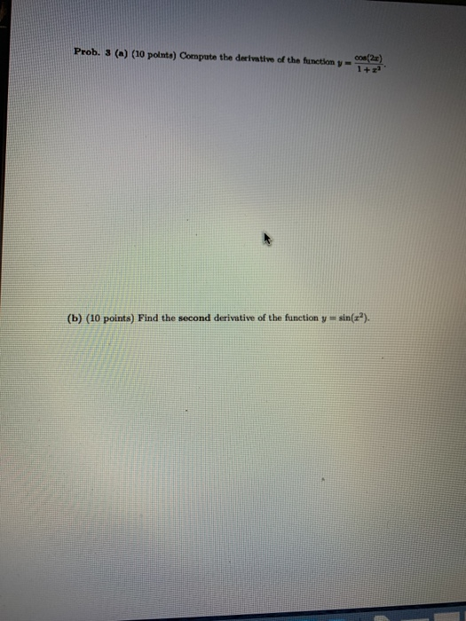 Solved Prob. 3 (a) (10 polnts) Compute the derivative of the | Chegg.com
