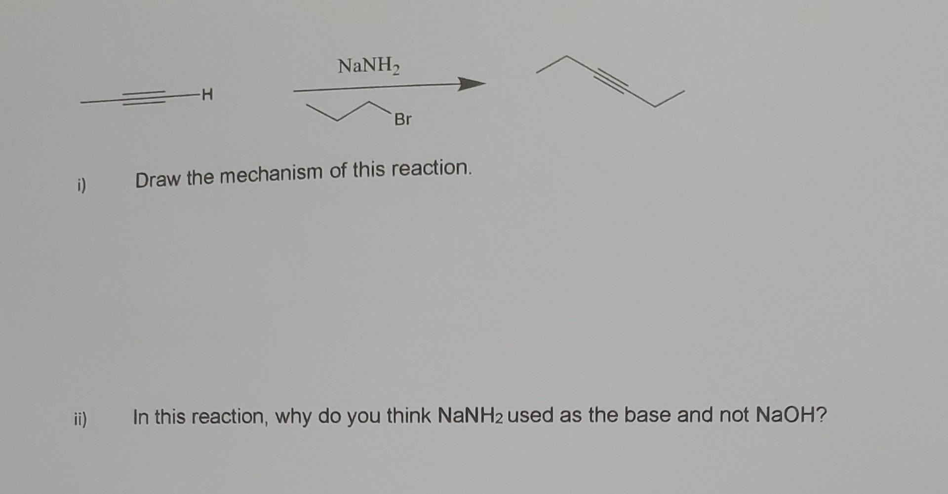 Solved i) ii) -H NaNH, Br Draw the mechanism of this | Chegg.com
