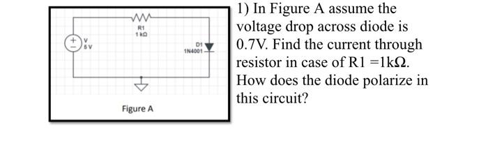 Solved 1) In Figure A assume the voltage drop across diode | Chegg.com
