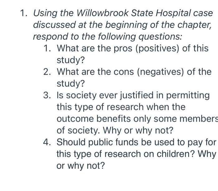 Solved 1. Using the Willowbrook State Hospital case | Chegg.com