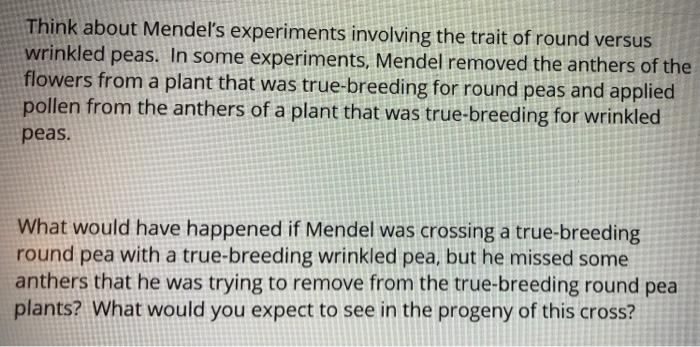 Solved Think about Mendel's experiments involving the trait | Chegg.com