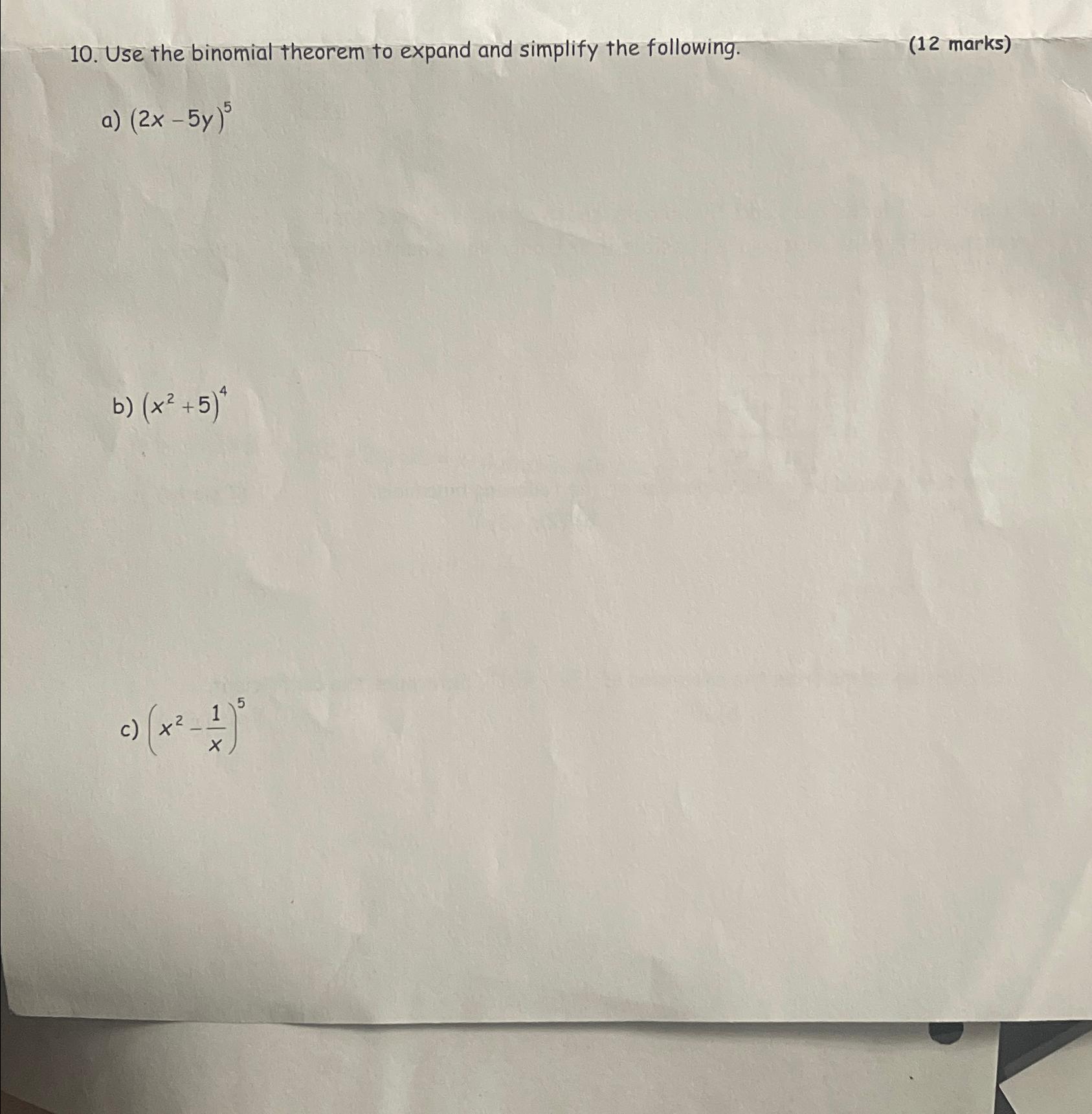 Solved Use the binomial theorem to expand and simplify the | Chegg.com